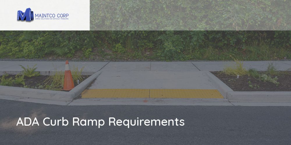 ADA Curb Ramp Requirements | Maintco Corp.